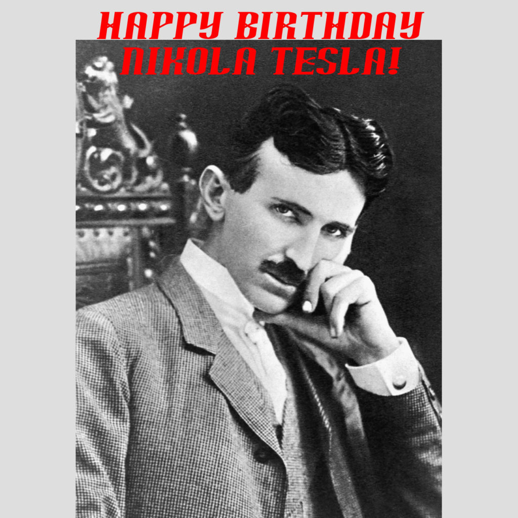 Happy Birthday, Nikola Tesla – Steampunk Desperado